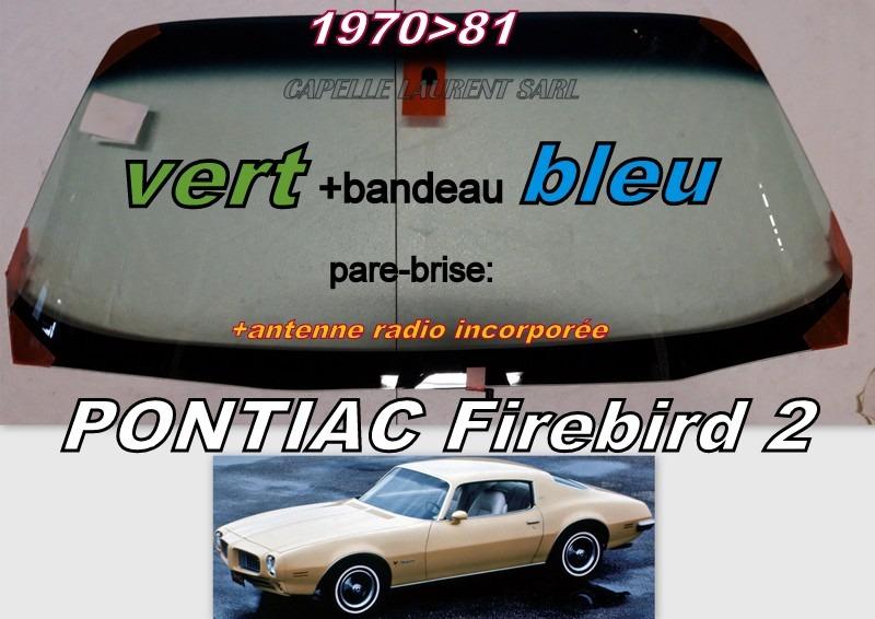 PONTIAC FIREBIRD 2 1970/81 PARE BRISE NEUF à vendre